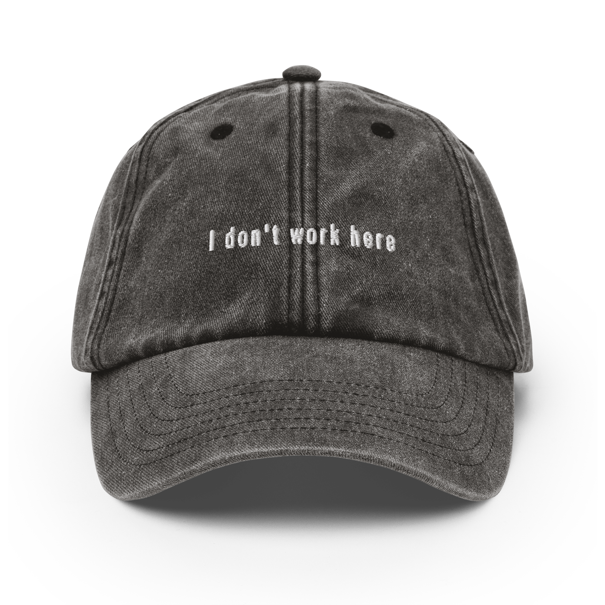 I Dont Work Here Cap